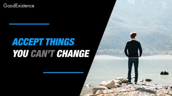 5 Effective Ways to Accept Things You Can't Change