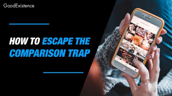 How to Escape the Comparison Trap: 11 Practical Tips