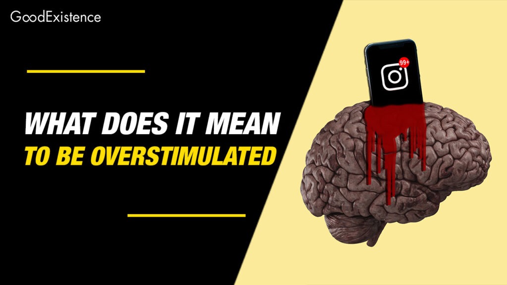 What Does It Mean to Be Overstimulated?