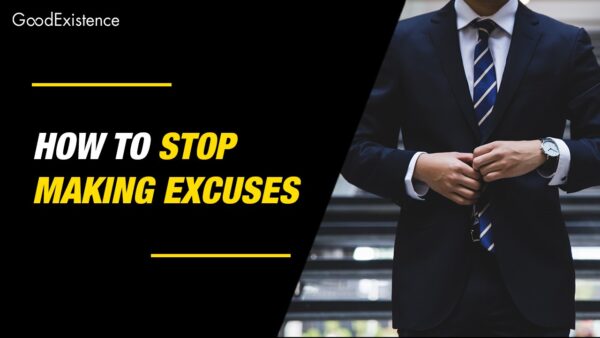 How to Stop Making Excuses: 10 Effective Strategies